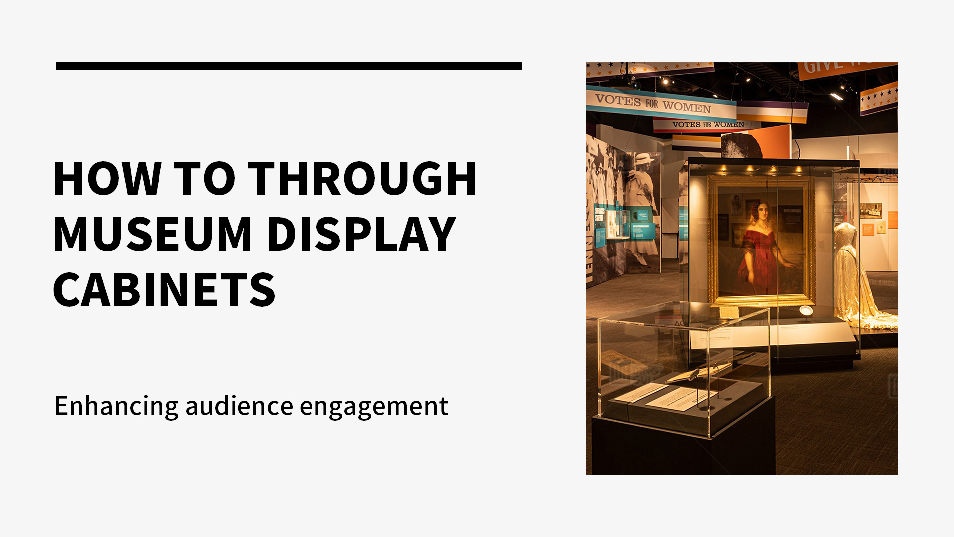 How to enhance audience participation through museum display cabinets ...