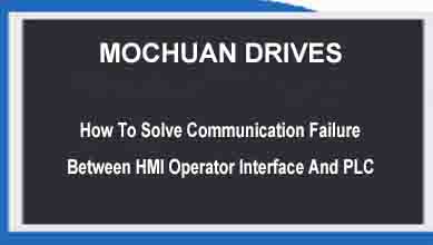 1 How To Solve Communication Failure Between HMI Operator Interface And PLC