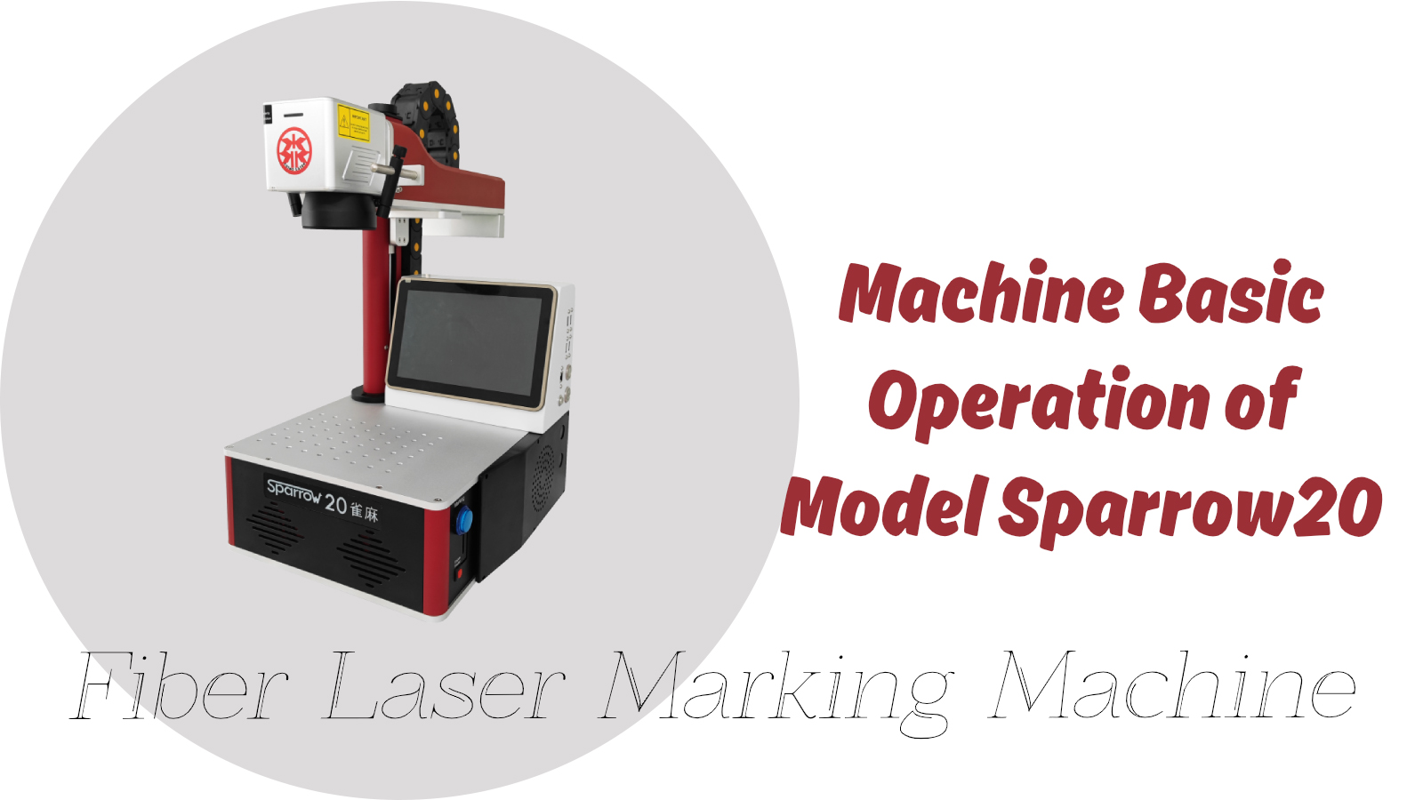 Basic Operation of Fiber Laser Marking Machine | Model Sparrow20